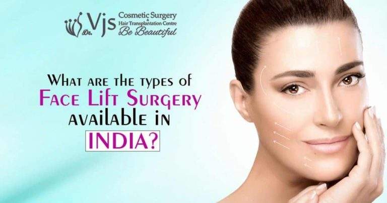 What are the types of Face Lift Surgery available in India?