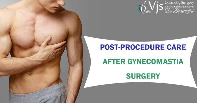Post Procedure Care After Gynecomastia Surgery